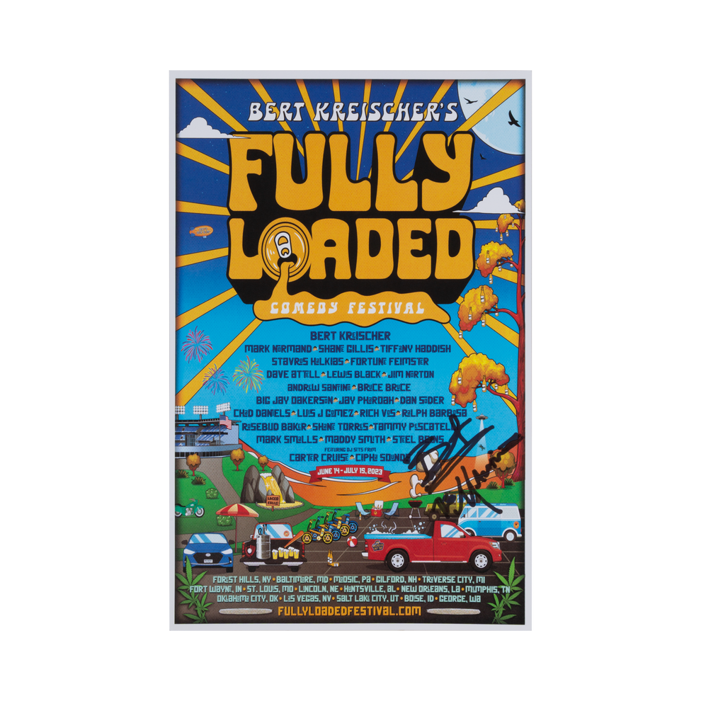 2023 Fully Loaded Tour Poster - SIGNED – Bert Kreischer Official Online ...
